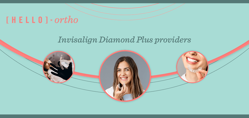 Invisalign Diamond Plus providers | Hello Ortho